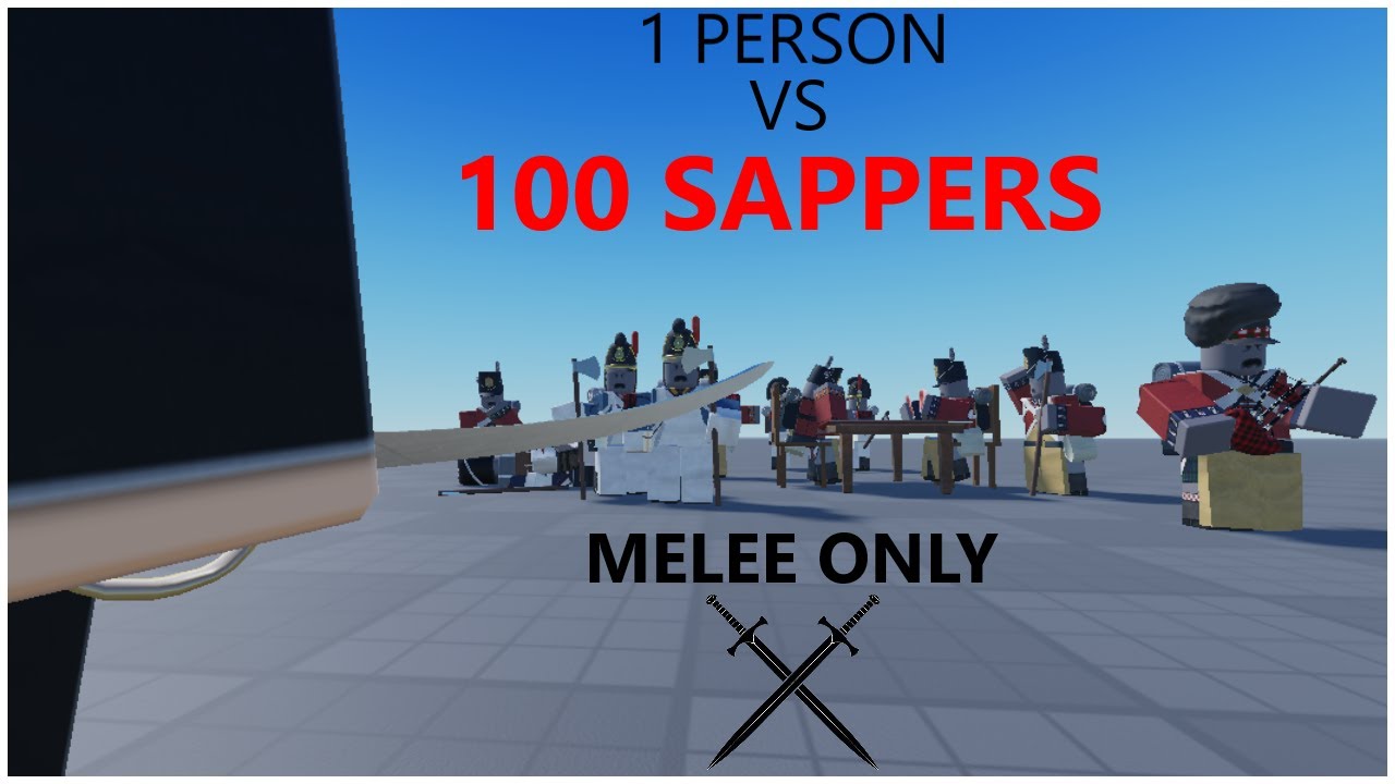 1 Person VS 100 sappers [MELEE ONLY] - YouTube