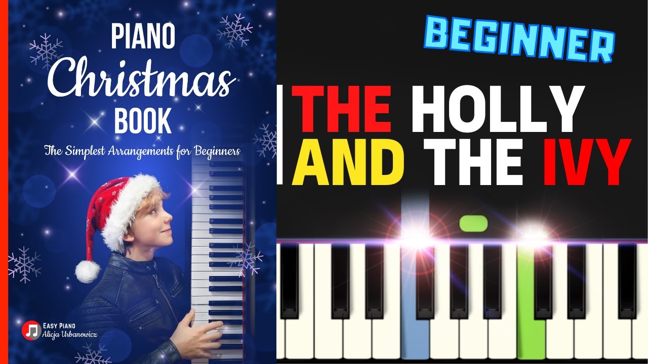 The Holly and the Ivy I Christmas Piano Tutorial I Simplest Arrangement ...