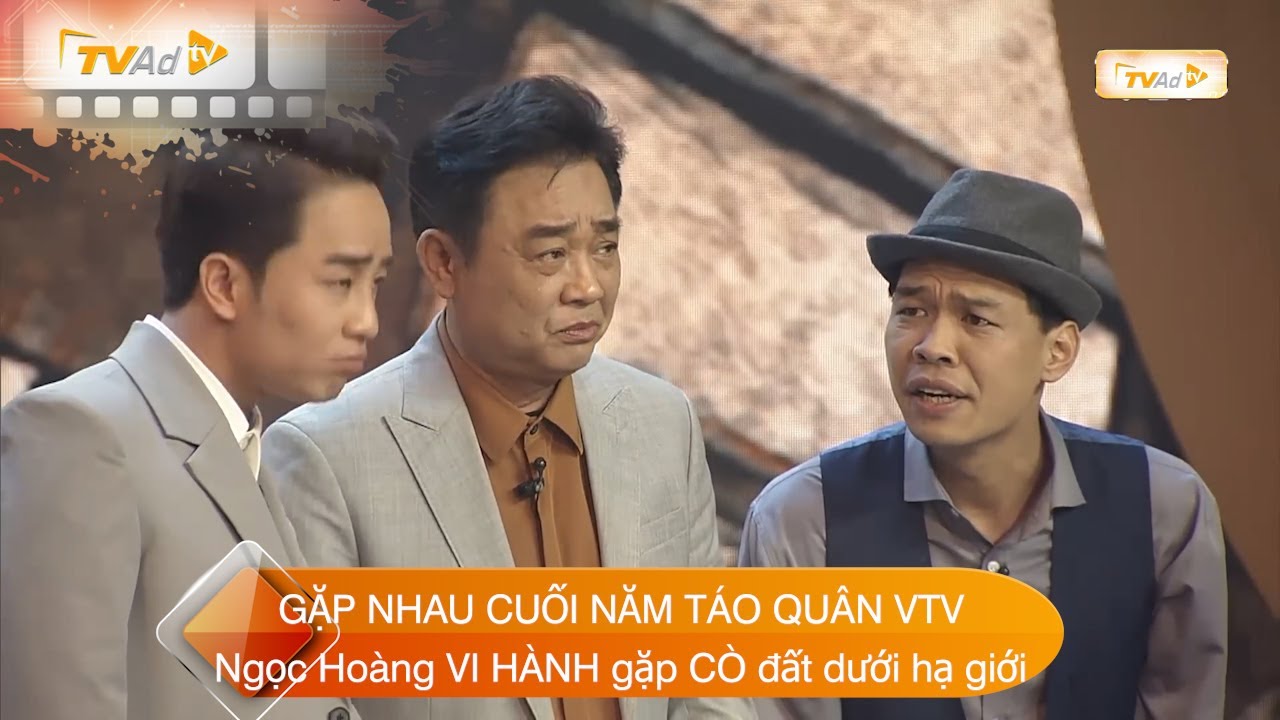GẶP NHAU CUỐI NĂM TÁO QUÂN VTV Ngọc Hoàng VI HÀNH gặp CÒ đất dưới hạ ...