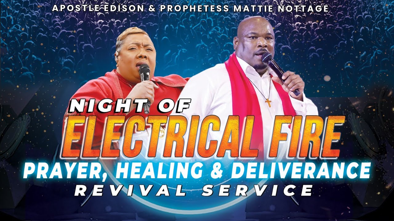 GOD OF ELECTRICAL FIRE HEALING & MIRACLES REVIVAL #1068||DRS. EDISON ...