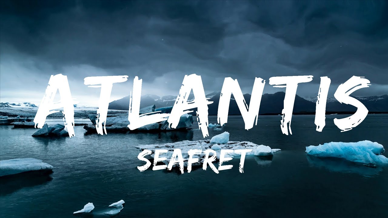 Playlist || Seafret - Atlantis (Lyrics) || Vibe Song - YouTube