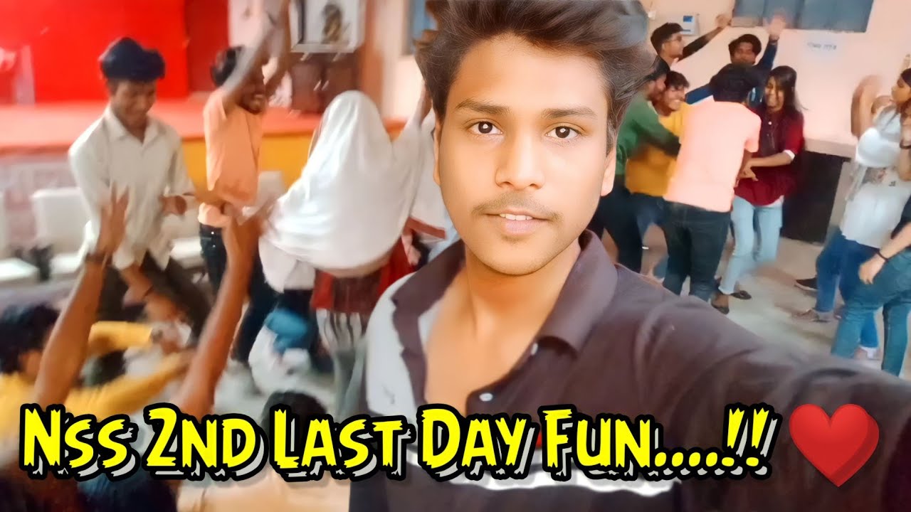 Nss 2nd Last Day Fun 😁 ️ #fun #nss #vlog #games #comedy #dance - YouTube
