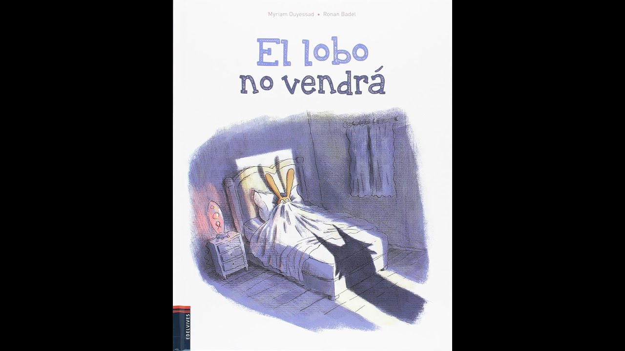 EL LOBO NO VENDRÁ, un cuento de Ronan Badel - YouTube