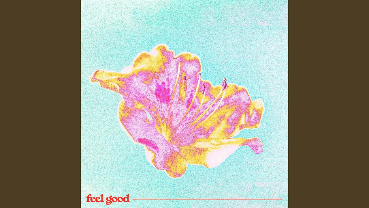 FEEL GOOD - YouTube Music