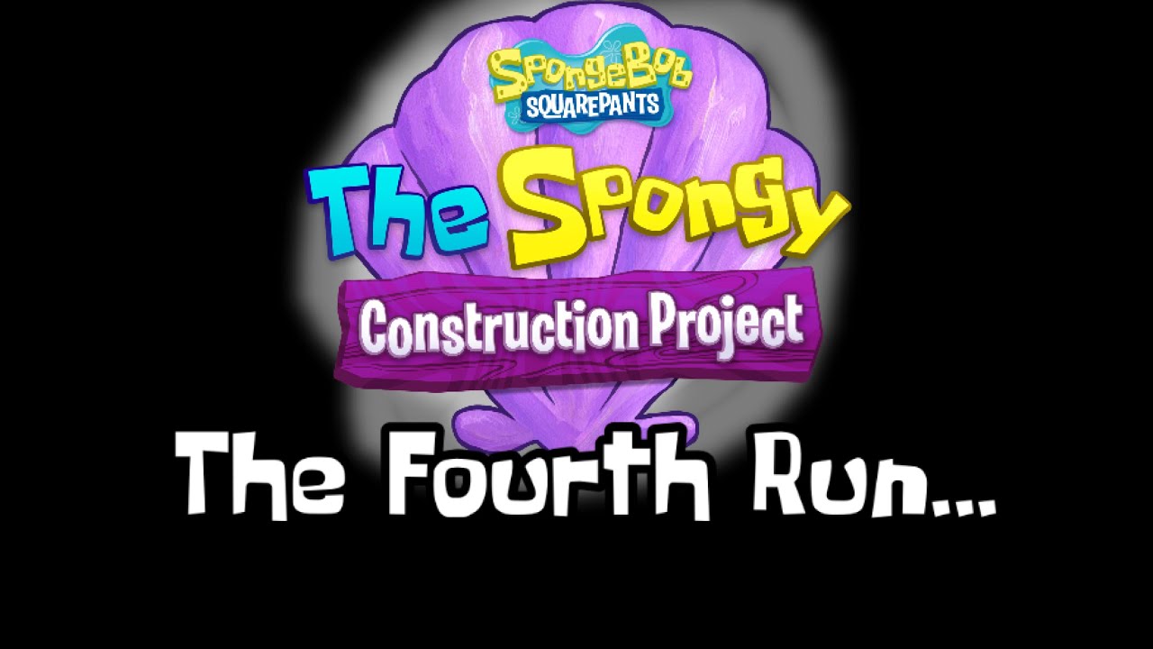 the Spongy Construction Project: The Fourth Run... - YouTube