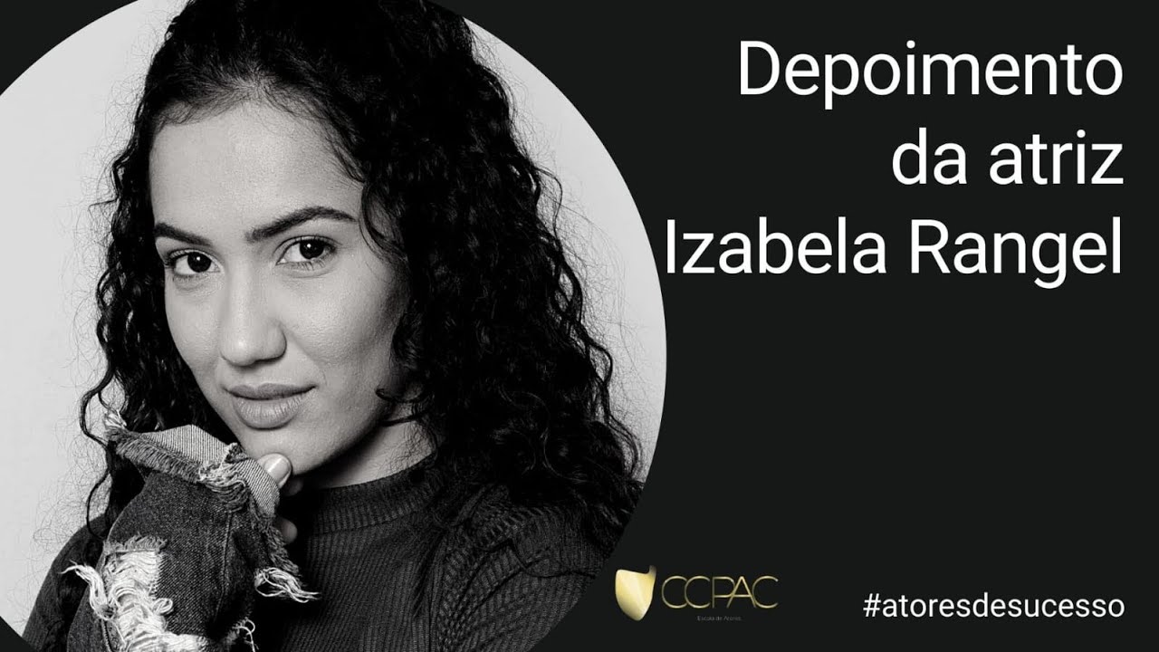 Agradecimento da atriz Izabela Rangel ao CCPAC Escola de Atores - YouTube