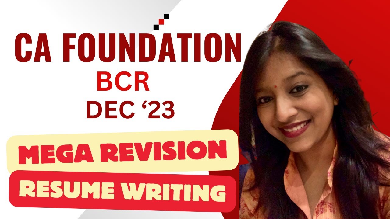 CA FOUNDATION DEC 23 | BCR | MEGA REVISION | RESUME WRITING | - YouTube