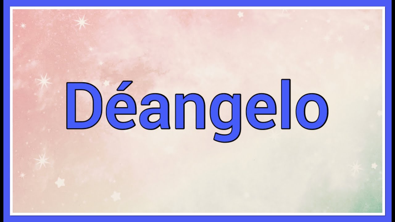 Déangelo | Name Origin - YouTube