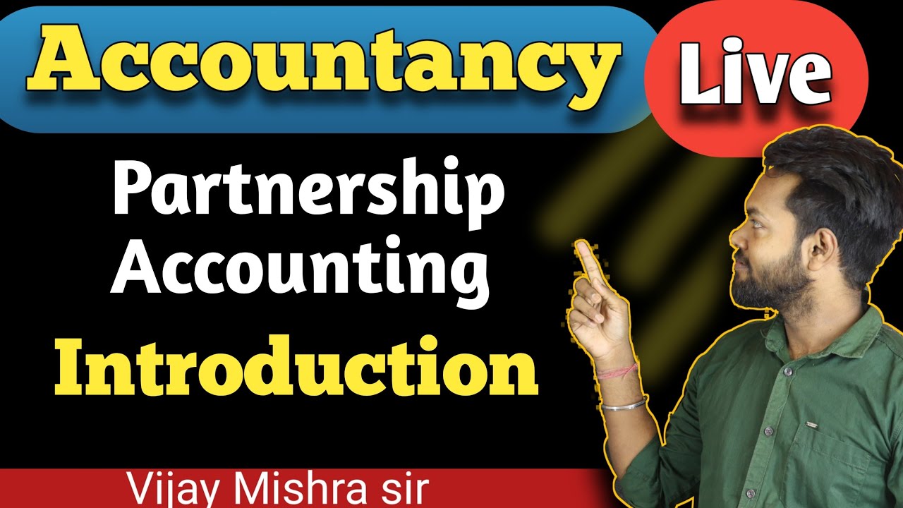 #3 Accounting for Partnership Firm: Introduction - YouTube