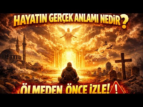 Hayatın Gerçek Anlamı Nedir? Ölmeden Önce İzlemen Gereken Derin Bir Hatırlatma | Kalbe Dokunan Video