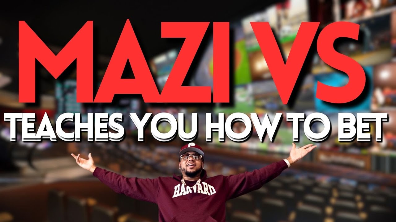 MAZI VS TEACHES YOU HOW TO BET ! - YouTube