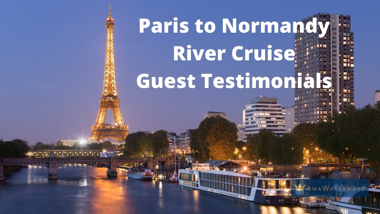 Paris to Normandy River Cruise - Guest Testimonials I AmaWaterways ...
