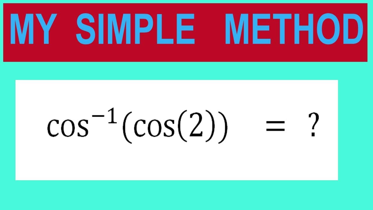 Inverse trigonometry Find 〖cos^(-1) (cos〗⁡〖(2))〗⁡ = ? - YouTube