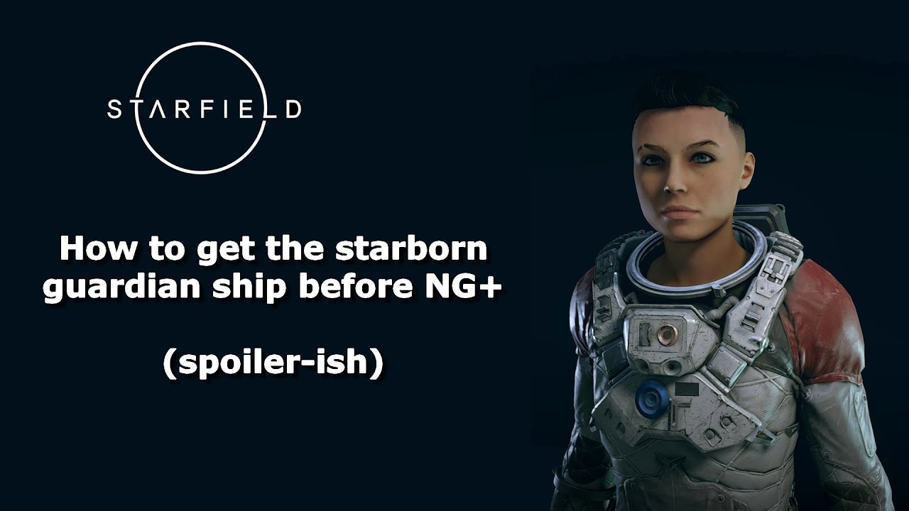 How to get a starborn guardian ship before NG+ | Starfield - YouTube