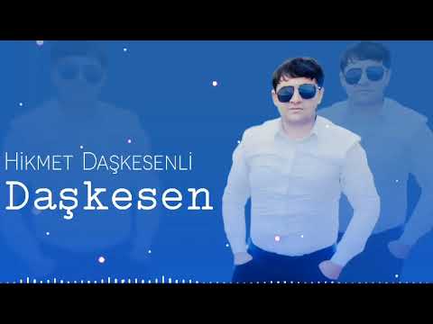 Hikmət daşkəsənli Daşkəsən