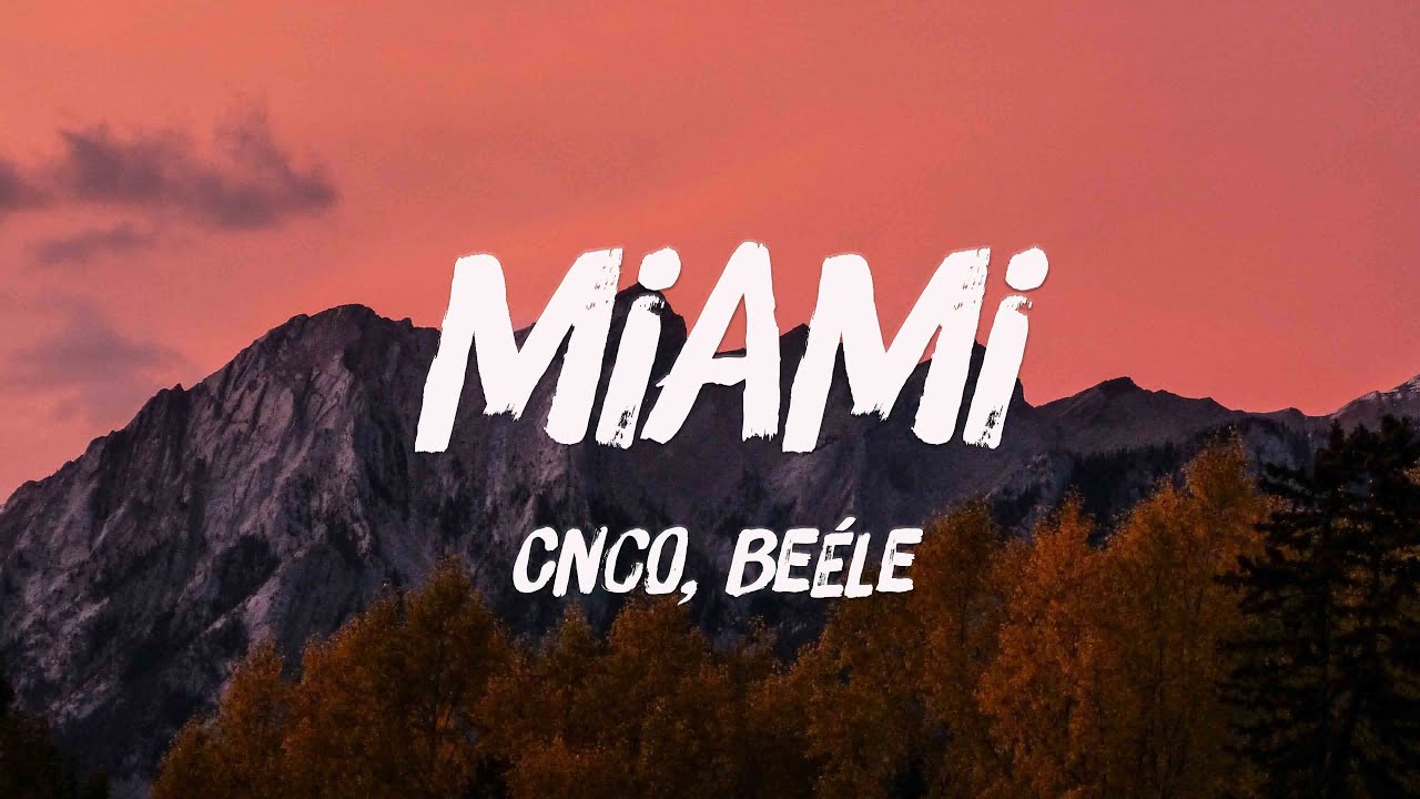 Miami - CNCO, Beéle (Lyrics Version) 🏕 - YouTube
