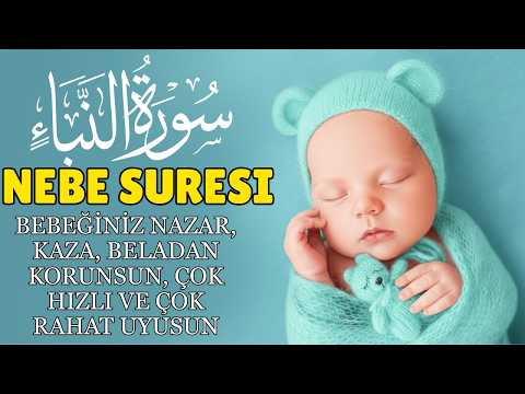 Nebe Suresi'yle Bebeğiniz Hızlı, Kolay ve Huzurlu Uyusun, Nazar, Kaza, Bela'dan Korunsun