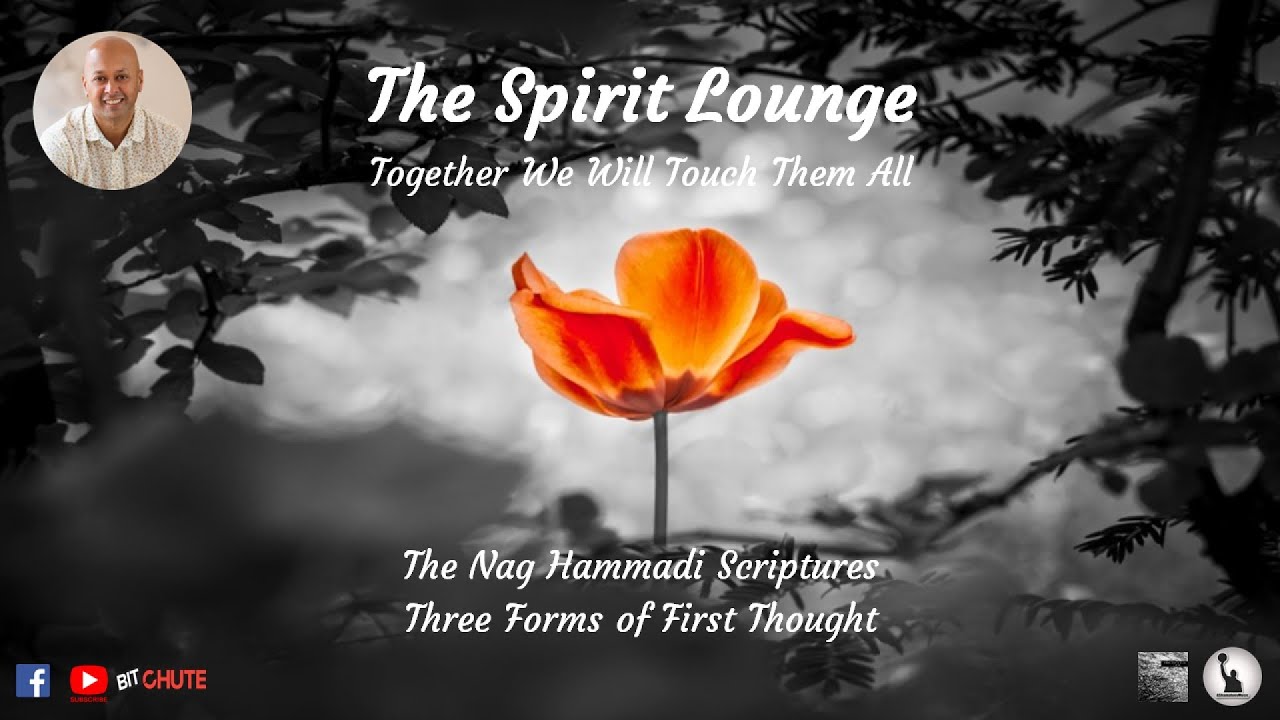 The Nag Hammadi Scriptures – Three Forms of First Thought - YouTube