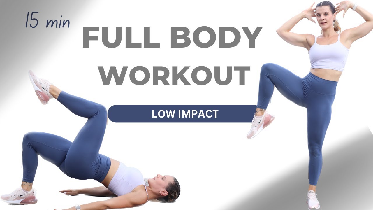 15 MIN FULL BODY WORKOUT | NO EQUIPMENT & LOW IMPACT - YouTube
