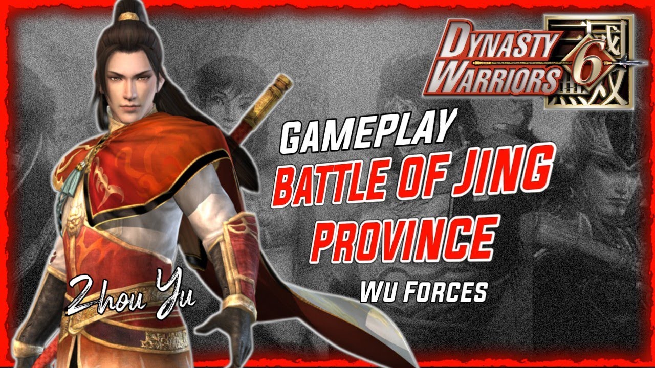 Dynasty Warriors 6 | Zhou Yu | Battle of Jing Province | Gameplay - YouTube