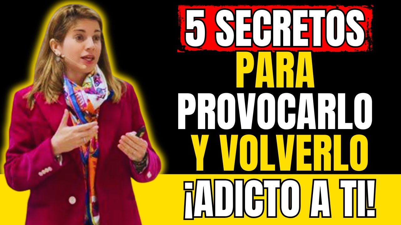5 Técnicas SECRETAS para PROVOCAR a un Hombre y Volverlo ADICTO a Ti ...