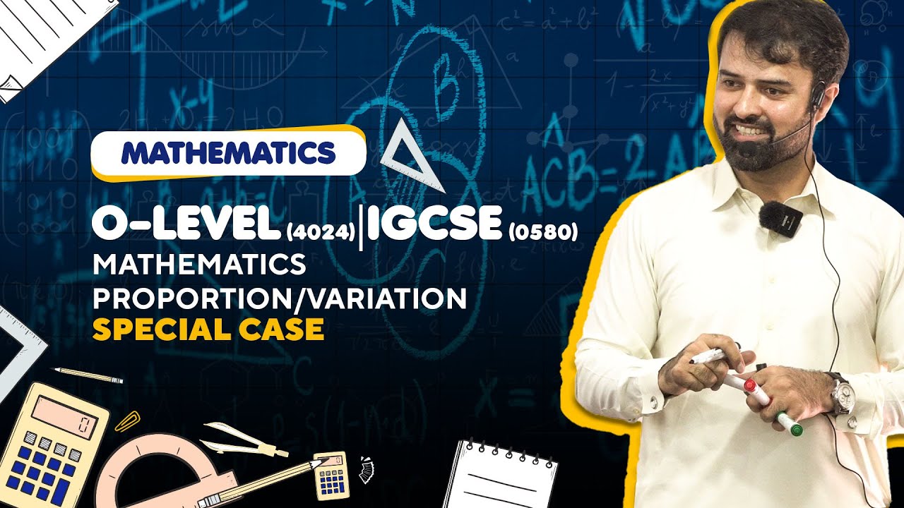 O-Level (4024) | IGCSE (0580) | Mathematics | Proportion/Variation ...