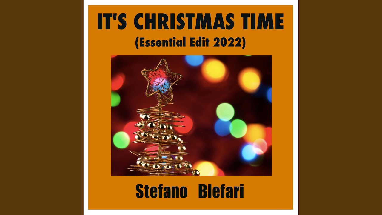 It's Christmas time (Essential Edit 2022) - YouTube