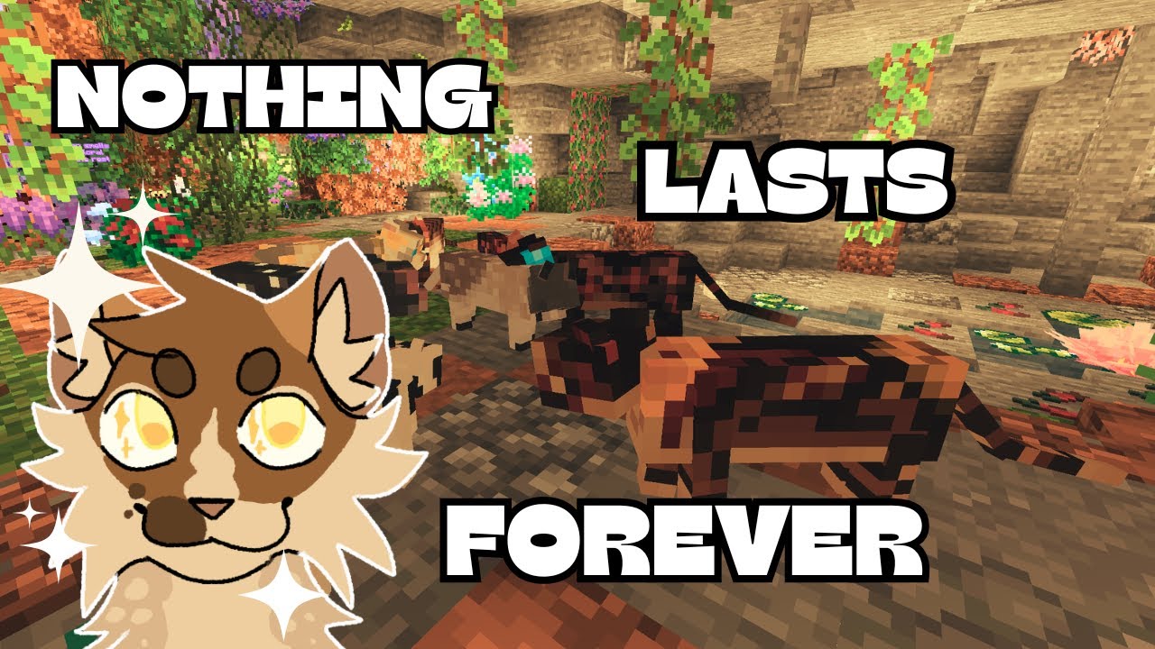 Nothing Lasts Forever in Warrior Cats SMP - YouTube