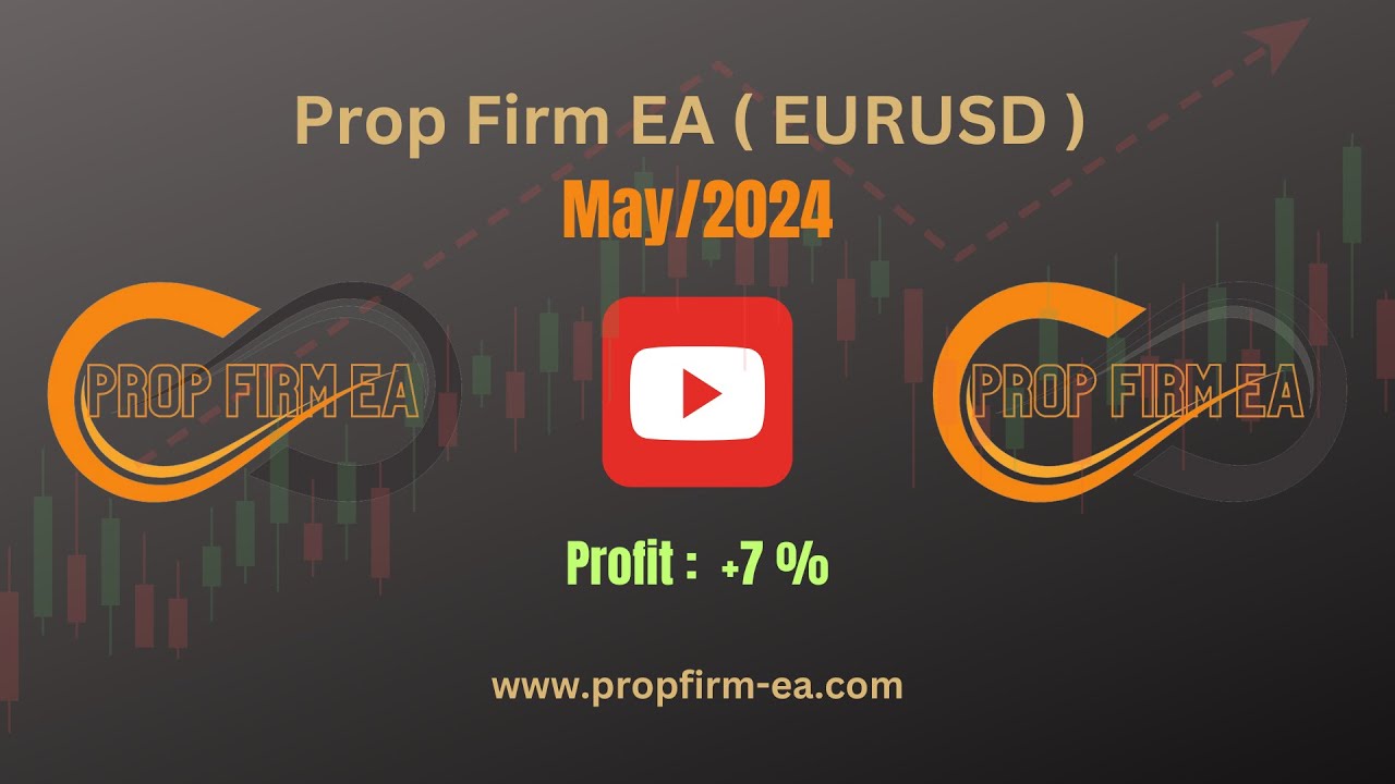Prop Firm EA EURUSD May/2024 - YouTube
