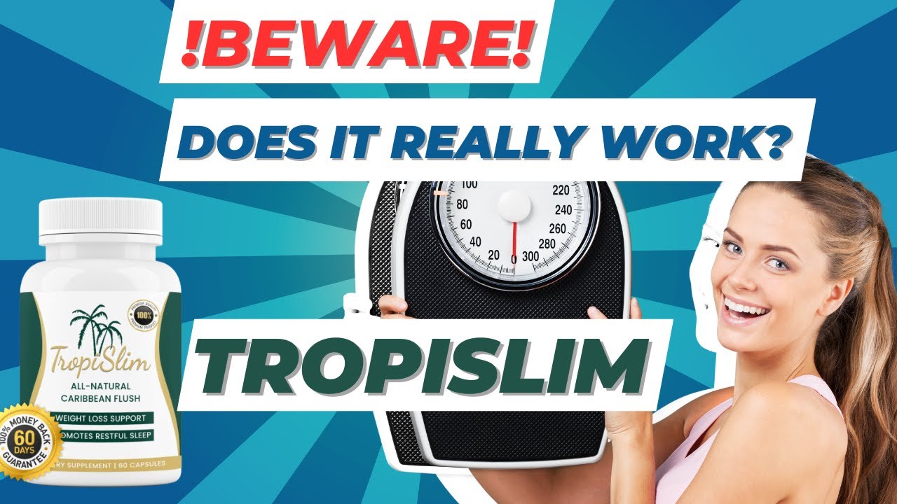 TROPISLIM - TROPISLIM REVIEW 2023 (⚠️⛔NEW BEWARE!!!⛔⚠️) does it really ...