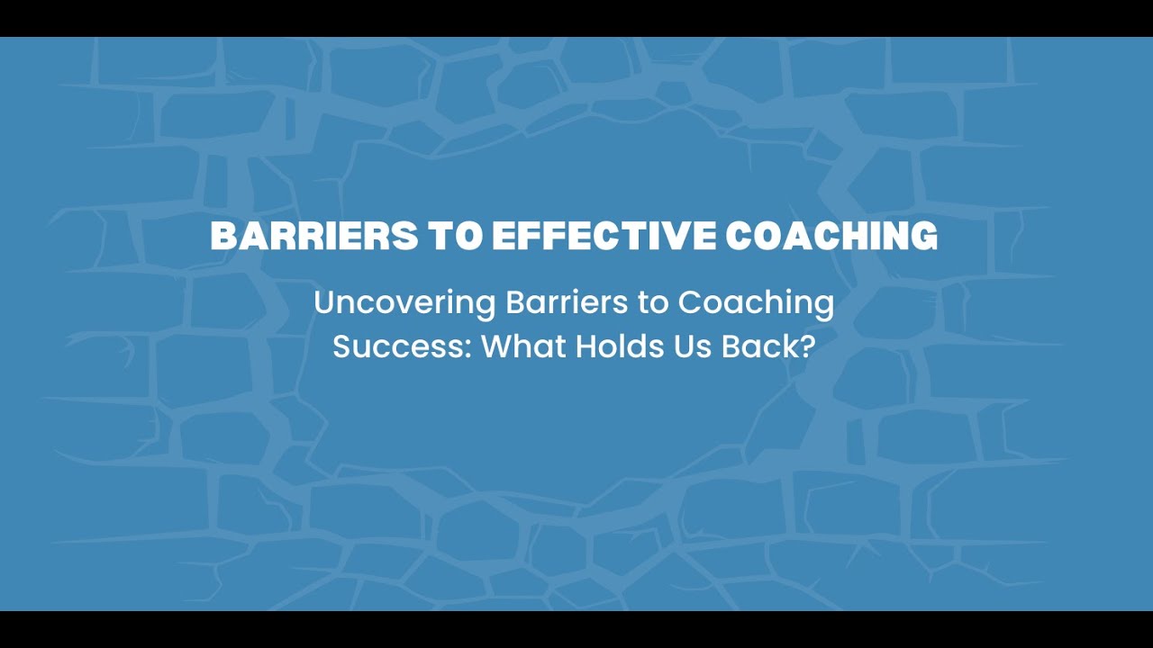 Barriers to Effective Coaching - YouTube