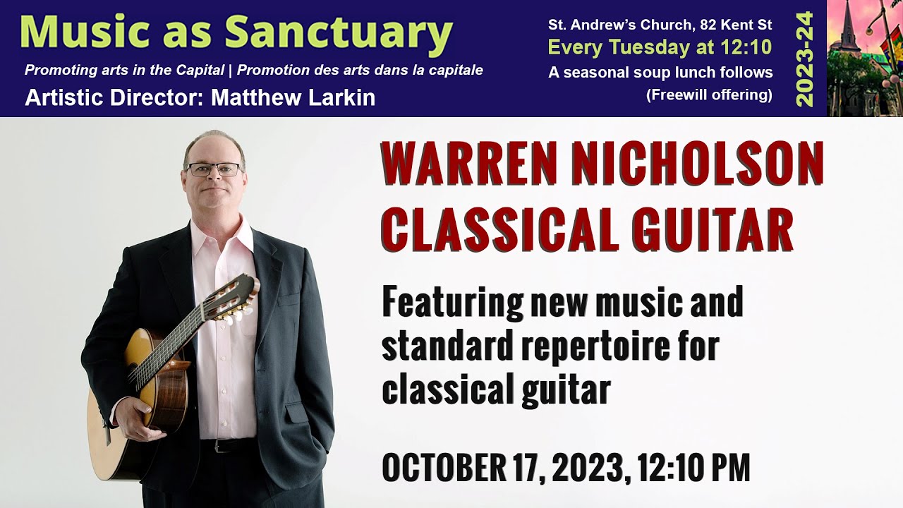 Warren Nicholson, Classical Guitar | Oct 17, 2023 (Music as Sanctuary ...