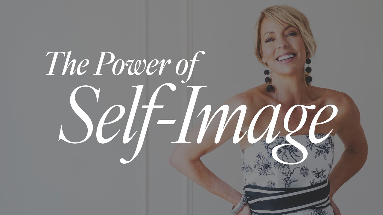 The Power of Self-Image and Why It Shapes Everything - YouTube
