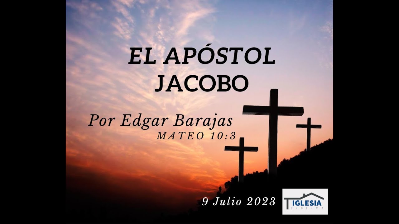 El Apóstol Jacobo - YouTube