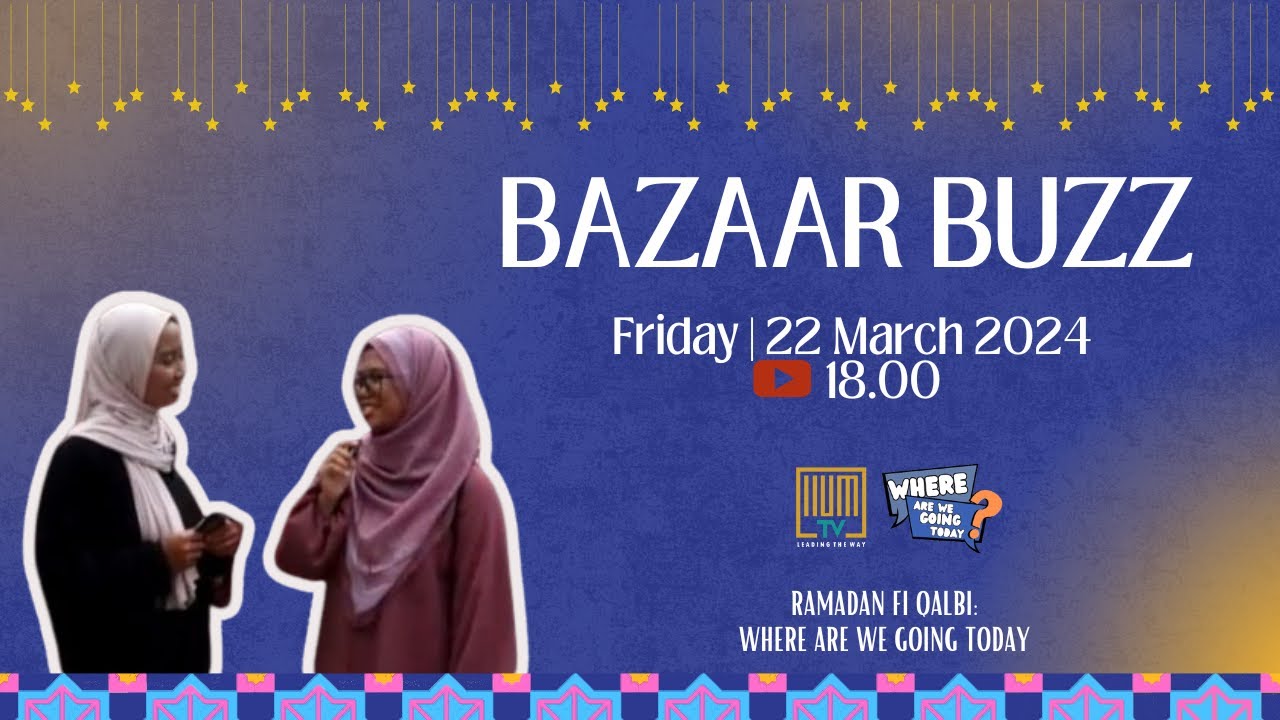 [Ramadan Fi Qalbi] Where Are We Going Today? | Episode 1: Bazaar Buzz - YouTube