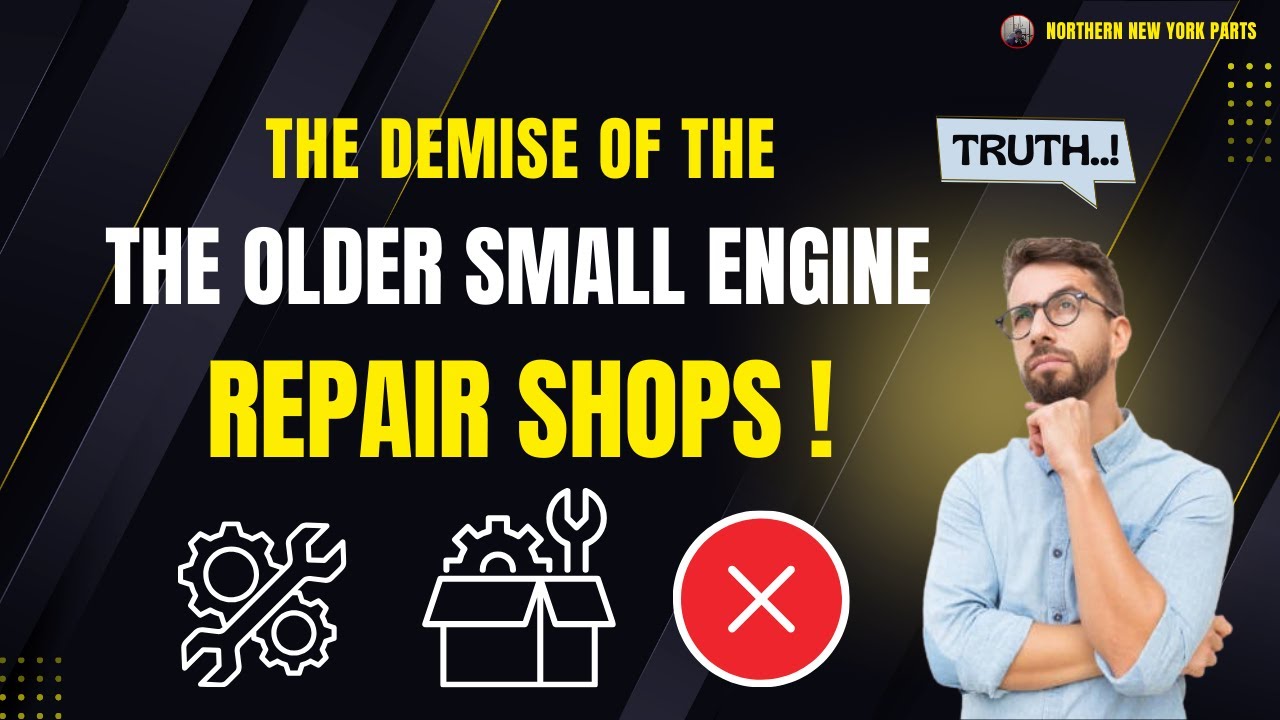 The Demise of the Older Small Engine Repair Shops | Northern New York ...