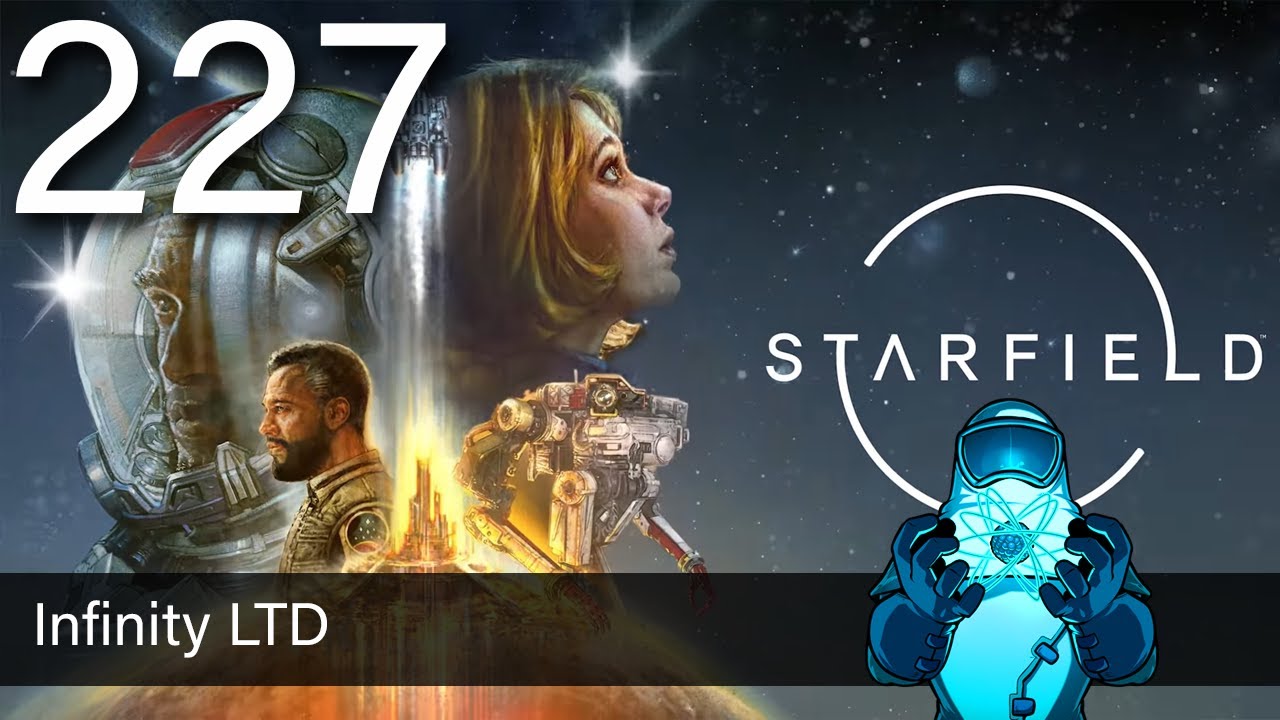 Starfield, ep227: Infinity LTD - YouTube