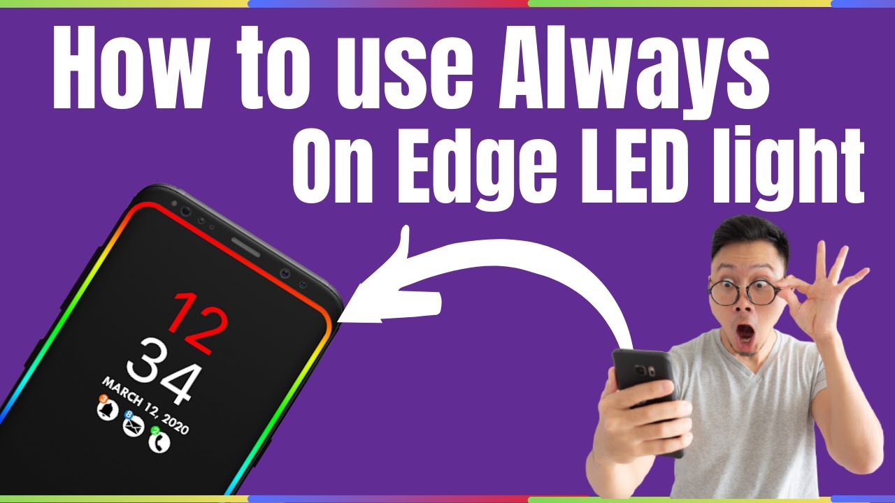 How to Use Always On Edge Led light - YouTube
