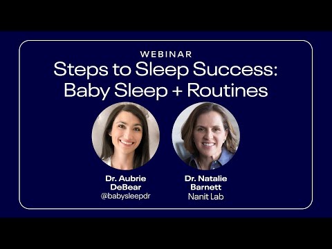 Webinar - Steps to Sleep Success: Baby Sleep + Routines - Nanit Parent ...