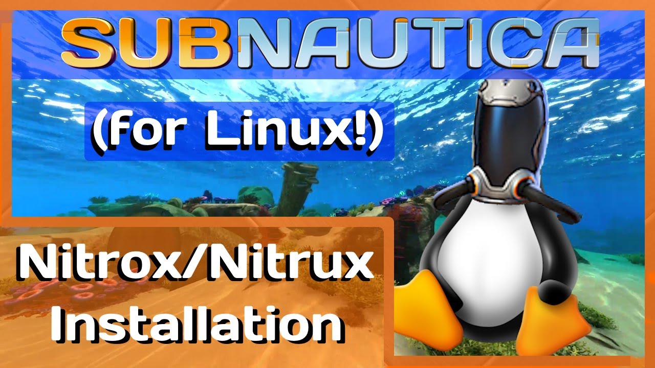 How to Install Subnautica Nitrox for Linux - YouTube