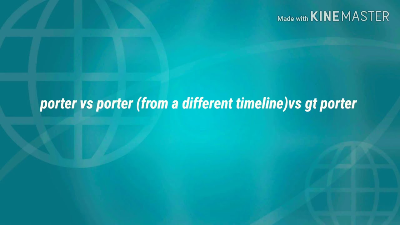 Porter vs gt porter vs alternative porter power levels - YouTube