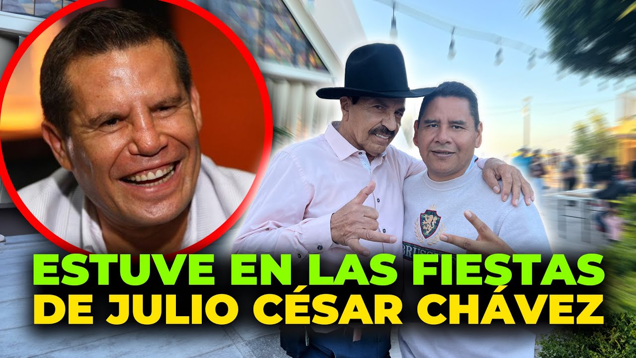 En las fiestas JULIO CÉSAR CHÁVEZ había de todo y yo le cantaba sus ...