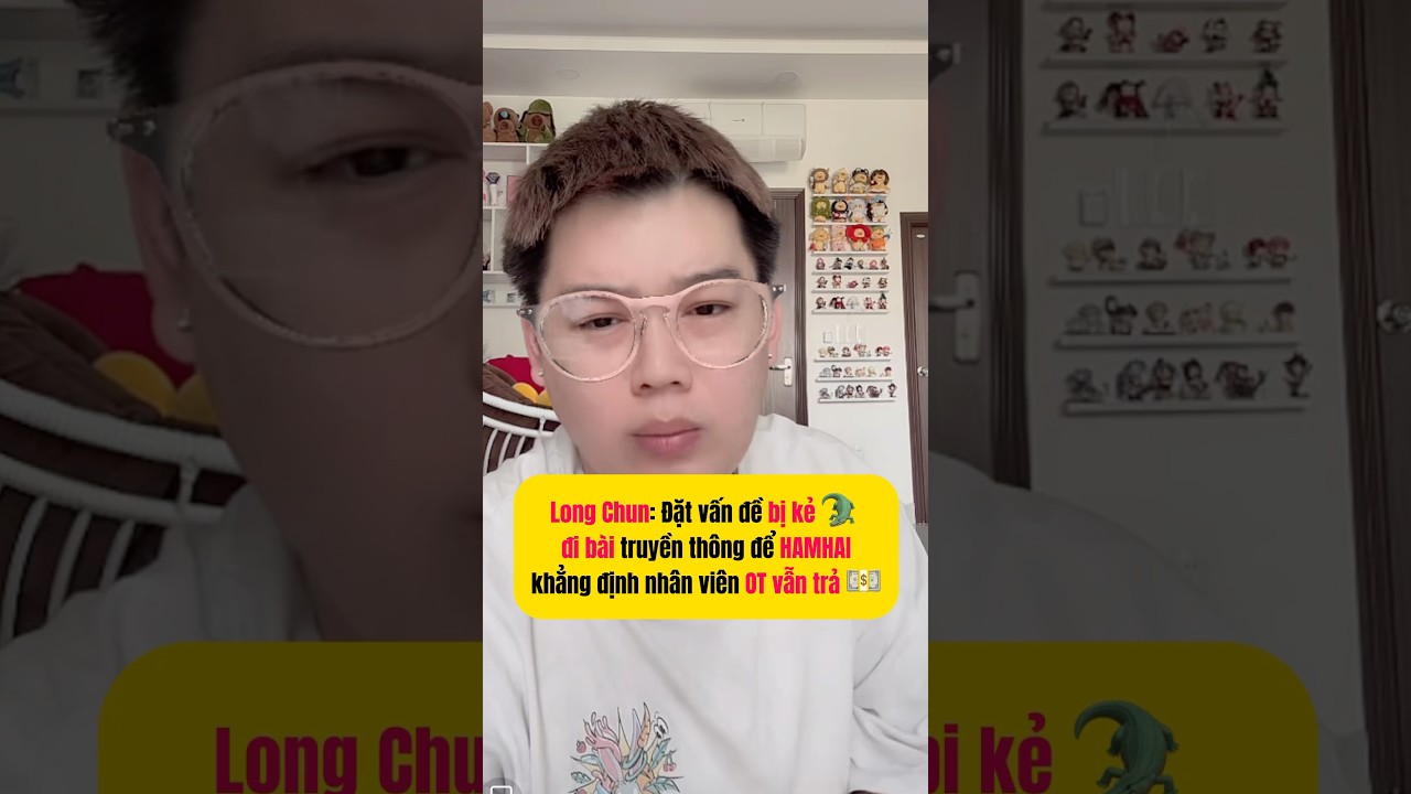 Long Chun: Sẵn sàng show tt ck lư.ơ.ng cho NV. Khẳng định đang bị chơi truyền thông b.a.n # ...