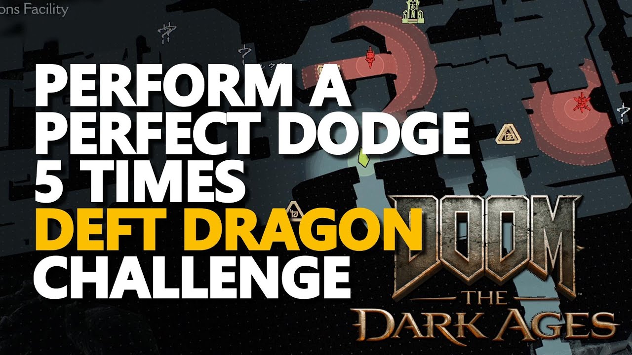 Perform a Perfect Dodge 5 times Deft Dragon Challenge Doom The Dark ...