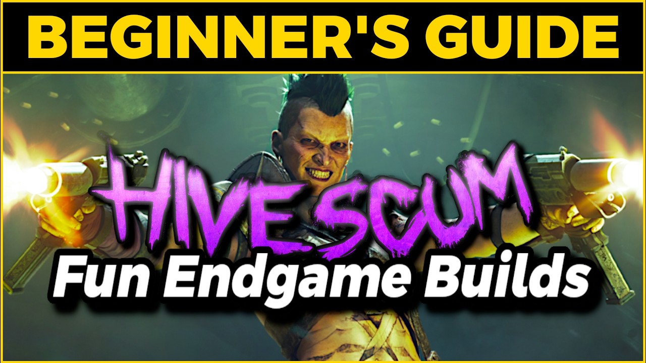 Hive Scum Beginner’s Guide – Fun & Endgame-Ready Builds - YouTube