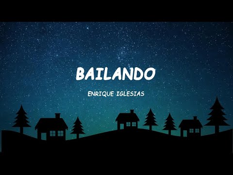 Bailando - Enrique Iglesias (Lyrics)