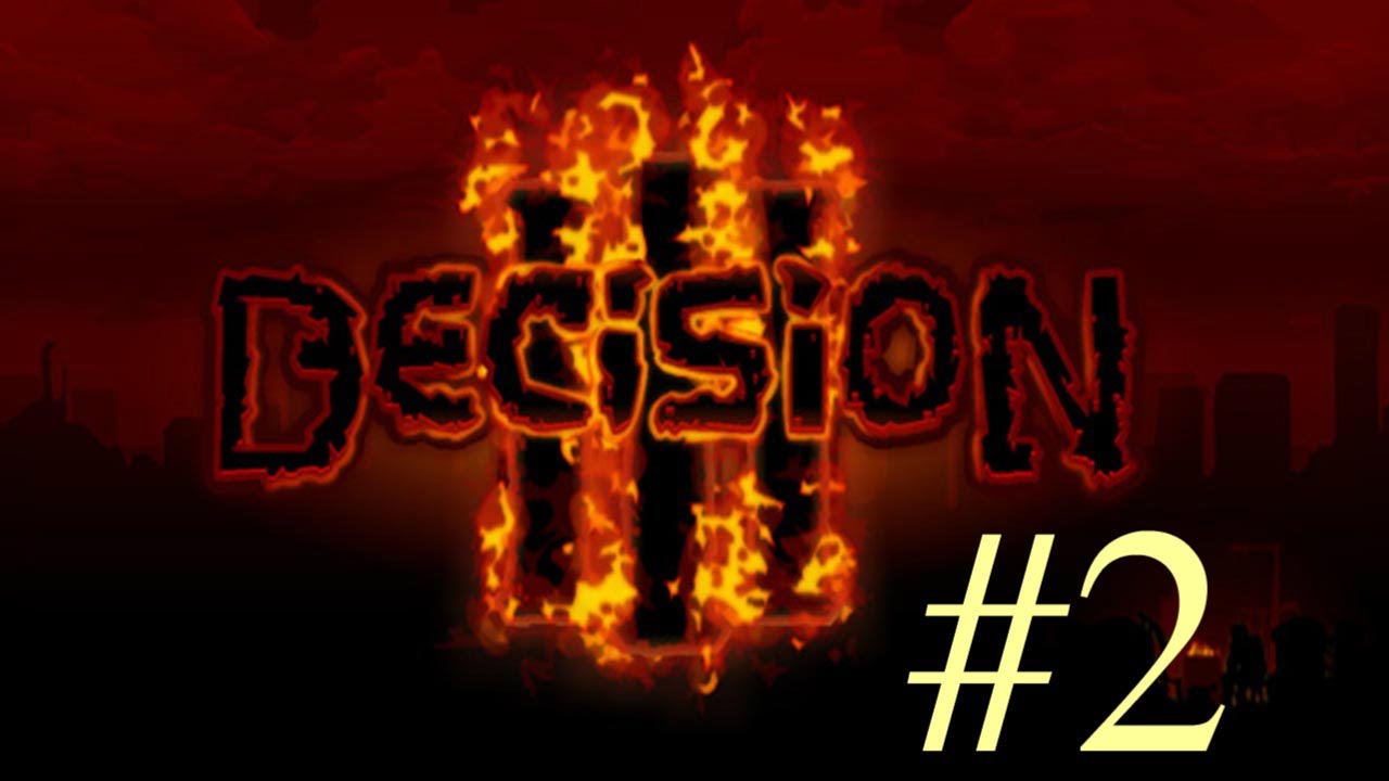 Decision 3 gameplay walkthrough (2) - YouTube