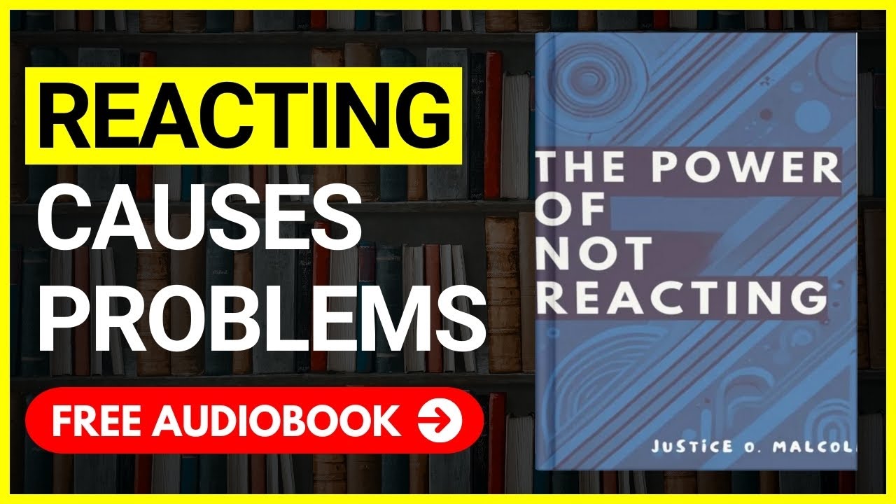 THE POWER OF NOT REACTING Audiobook 📚 | Book Summary in English - YouTube