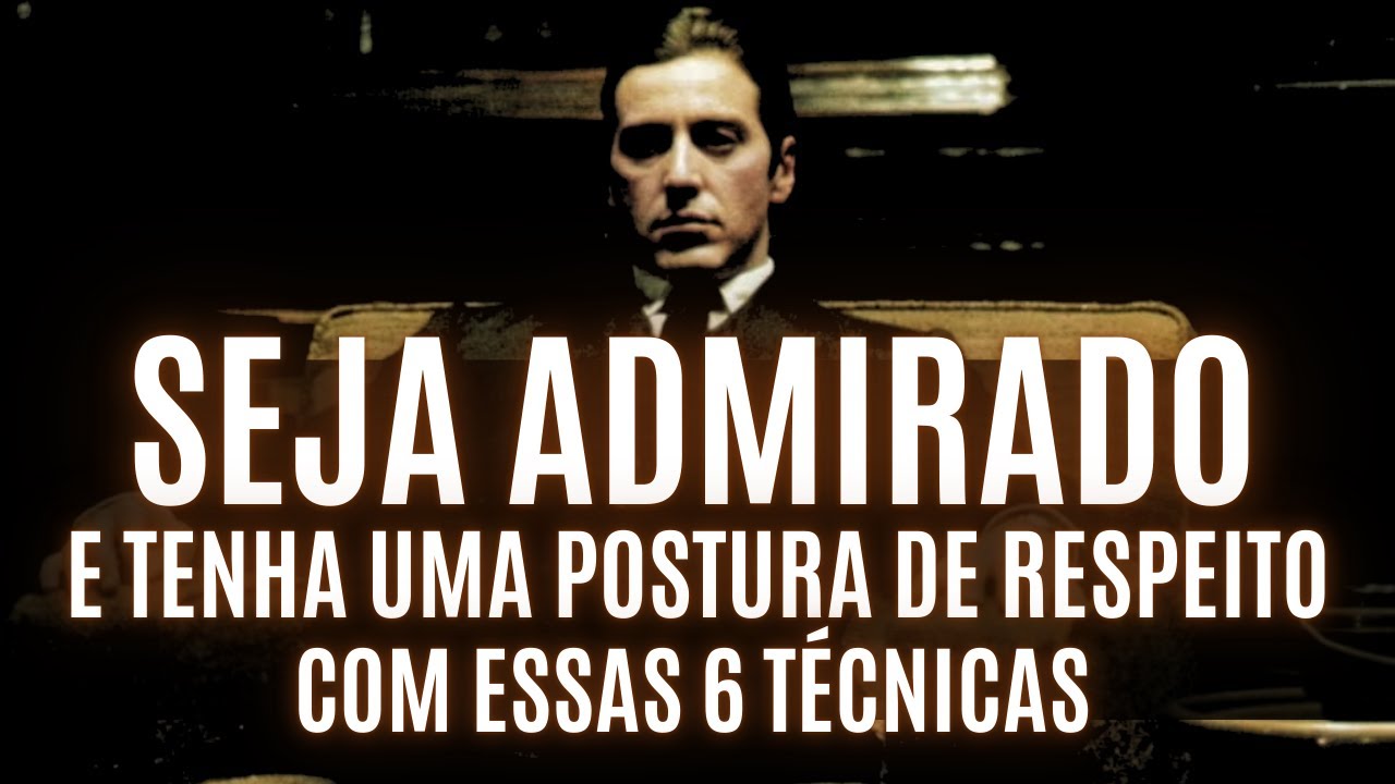 6 TÉCNICAS para TER POSTURA E SER ADMIRADO | seja inteligente e ...