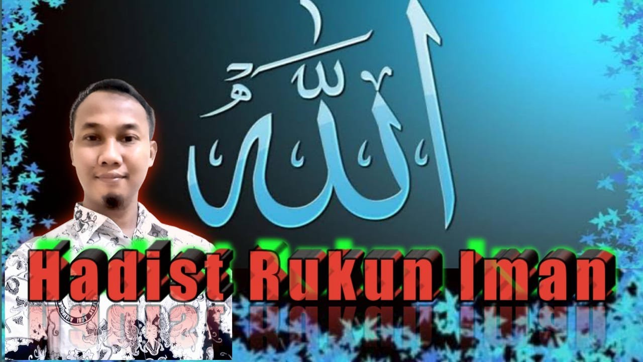 HADIST RUKUN IMAN - YouTube
